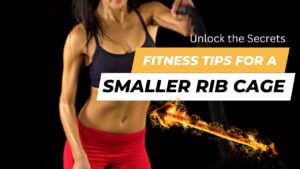 Secrets to a Smaller Rib Cage - A Fitness Journey - WeBuild4Life